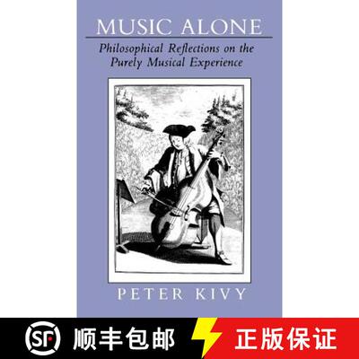 【3-4周达】Music Alone – Philosophical Reflections on the Purely Musical Experience [9780801499609]