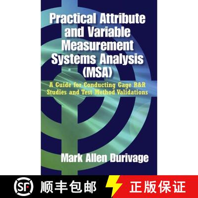 【3-4周达】精装 Practical Attribute and Variable Measurement Systems Analysis (MSA): A Guide for Cond... [9780873899154]