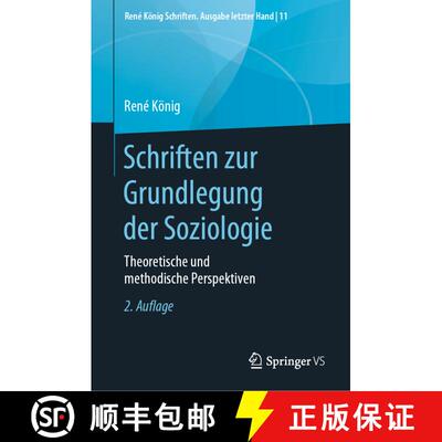 【3-4周达】精装 Schriften zur Grundlegung der Soziologie : Theoretische und methodische Perspektiven ... [9783658282486]