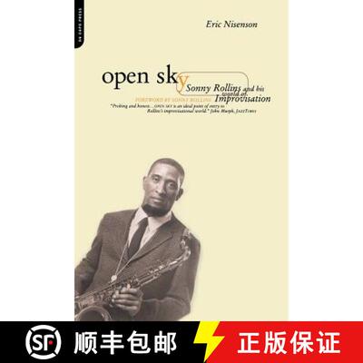 【3-4周达】Open Sky: Sonny Rollins and His World of Improvisation [9780306809880]