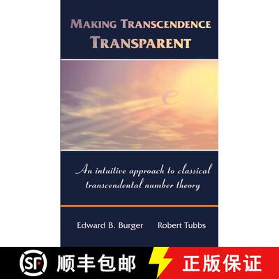 【3-4周达】Making Transcendence Transparent : An intuitive approach to classical transcendental numbe... [9780387214443]