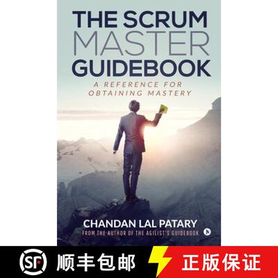 【3-4周达】The Scrum Master Guidebook: A Reference for Obtaining Mastery [9781647335496]