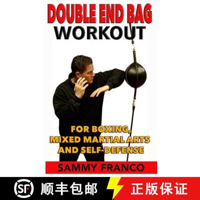 【3-4周达】Double End Bag Workout: For Boxing, Mixed Martial Arts and Self-Defense [9781941845257]