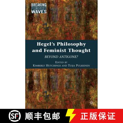 【3-4周达】Hegel's Philosophy and Feminist Thought: Beyond Antigone? [9780230621459]