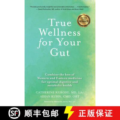 【3-4周达】精装 True Wellness for Your Gut : Combine the Best of Western and Eastern Medicine for Opt... [9781594399732]