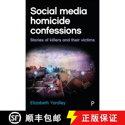 【2-3周达】精装 Social Media Homicide Confessions – Stories of Kil lers and their Victims [9781447328001]