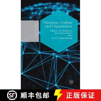 【3-4周达】Discourse, Culture and Organization : Inquiries into Relational Structures of Power [9783319941226]