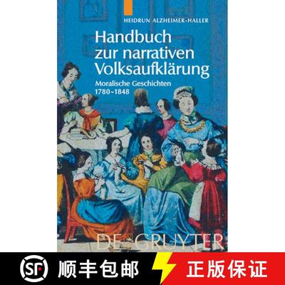 【3-4周达】Handbuch zur narrativen Volksaufklarung: Moralische Geschichten 1780-1848 [9783110176018]