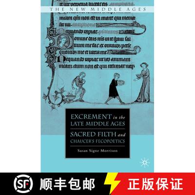 【3-4周达】精装 Excrement in the Late Middle Ages: Sacred Filth and Chaucer’s Fecopoetics [9781403984883]