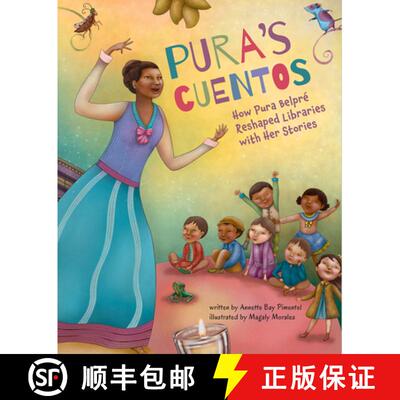 预订 精装 Pura's Cuentos: How Pura Belpré Reshaped Libraries with Her Stories [9781419749414]