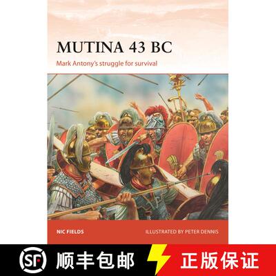 【3-4周达】Mutina 43 BC: Mark Antony's struggle for survival [9781472831200]