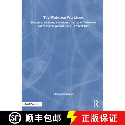 【3-4周达】精装 The Waistcoat Workbook: Historical, Modern and Genre Drafting of Waistcoats for Men a... [9781032159638]