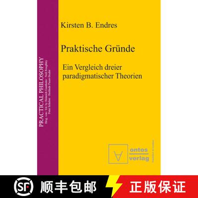 【3-4周达】Praktische Gründe – Ein Vergleich dreier paradigmatischer Theorien [9783110327359]