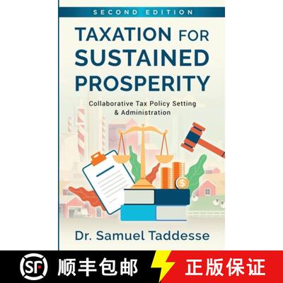 【3-4周达】Taxation for Sustained Prosperity: Collaborative Tax Policy Making & Administration (2nd E... [9781647046552]