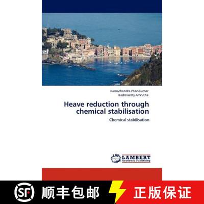 预订 Heave reduction through chemical stabilisation [9783846524350]
