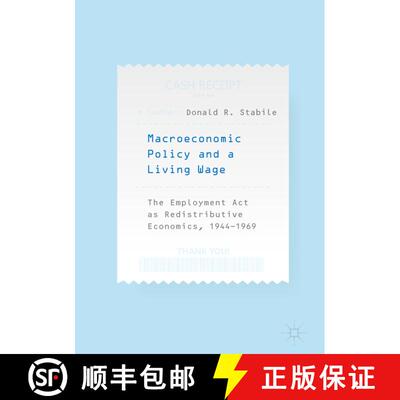【3-4周达】Macroeconomic Policy and a Living Wage : The Employment Act as Redistributive Economics, 1... [9783030019976]
