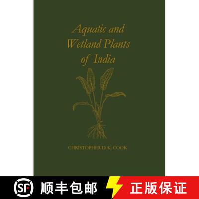 【3-4周达】精装 Aquatic and Wetland Plants of India: A reference book and identification manual for t... [9780198548218]