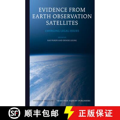 预订 精装 Evidence from Earth Observation Satellites: Emerging Legal Issues [9789004194434]