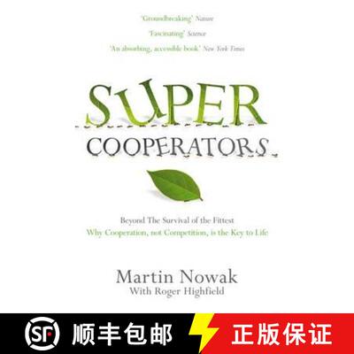 【3-4周达】SuperCooperators: Beyond the Survival of the Fittest: Why Cooperation, Not Competition, is... [9781847673381]