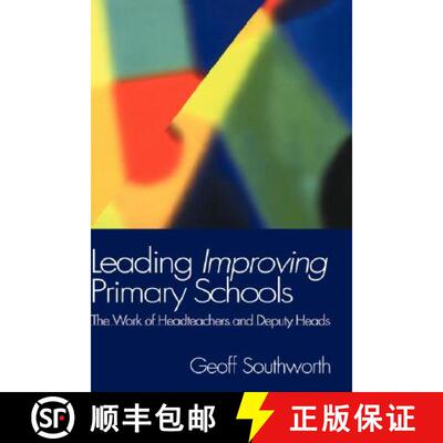 【3-4周达】Leading Improving Primary Schools: The Work of Headteachers and Deputy Heads [9780750708302]
