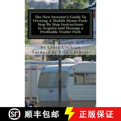 【3-4周达】The New Investor's Guide To Owning A Mobile Home Park: Why Mobile Home Park Ownership Is t... [9780984243532]