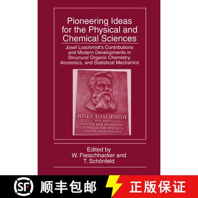 【3-4周达】精装 Pioneering Ideas for the Physical and Chemical Sciences: Josef Loschmidt’s Contribut... [9780306456848]