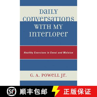 【3-4周达】Daily Conversations with my Interloper : Healthy Exercises in Ennui and Malaise [9780761838876]
