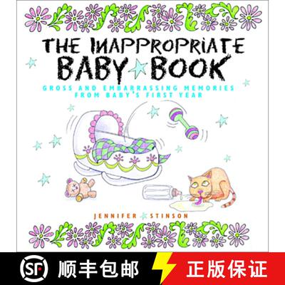 【3-4周达】精装 The Inappropriate Baby Book: Gross and Embarrassing Memories from Baby's First Year [... [9780740727238]