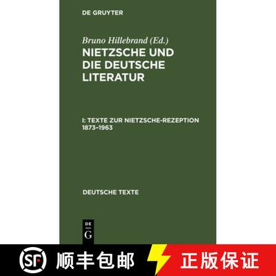【3-4周达】精装 Nietzsche und die deutsche Literatur, I, Texte zur Nietzsche-Rezeption 1873-1963 [9783484190498]