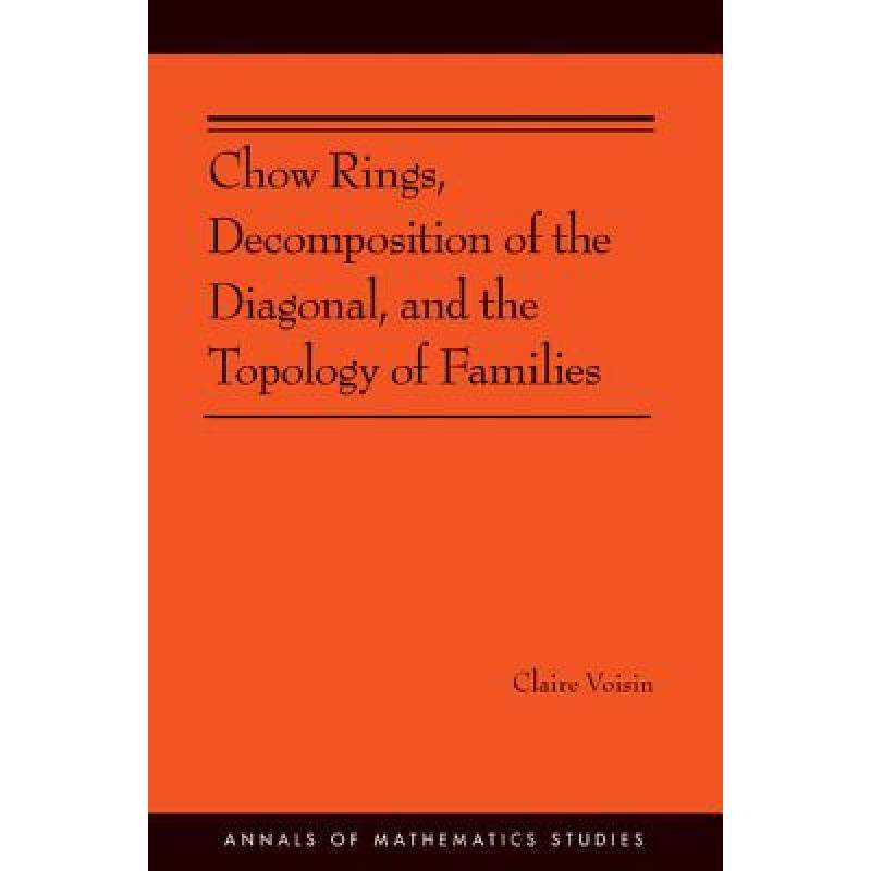 现货周环、对角线分解与代数族拓扑学 Chow Rings, Decomposition of the Diagonal, and the ...