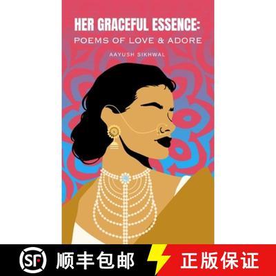 【3-4周达】Her Graceful Essence: Poems of Love & Adore. [9789357747264]