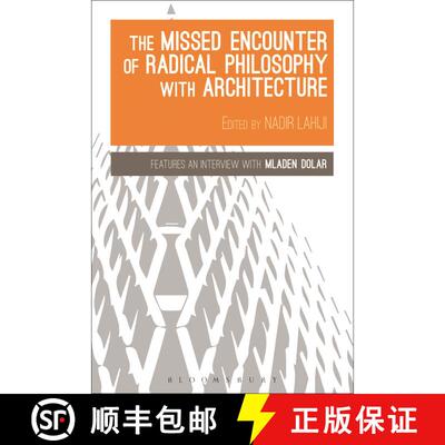 【3-4周达】The Missed Encounter of Radical Philosophy with Architecture [9781474242097]