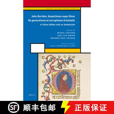预订 精装 John Buridan Quaestiones Super Libros de Generatione Et Corruptione Aristotelis: A Critical... [9789004185043]