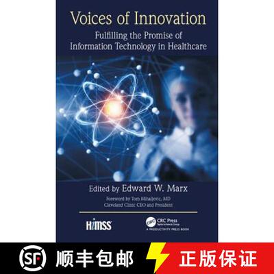 【3-4周达】精装 Voices of Innovation : Fulfilling the Promise of Information Technology in Healthcare [9781498769686]
