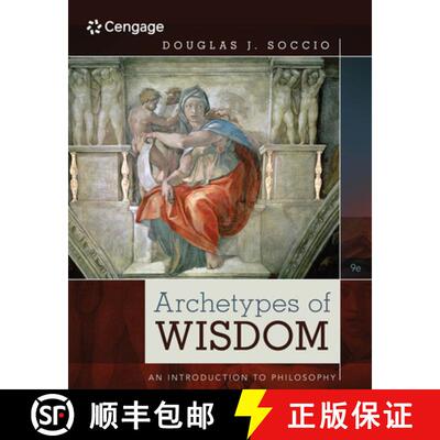 【3-4周达】智慧的原型：哲学导论 Archetypes of Wisdom: An Introduction to Philosophy [9781285874319]