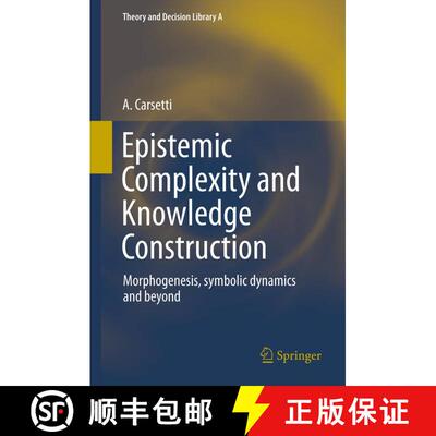 【3-4周达】Epistemic Complexity and Knowledge Construction : Morphogenesis, symbolic dynamics and beyond [9789400797246]
