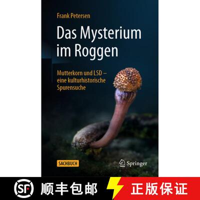 【3-4周达】精装 Das Mysterium im Roggen: Mutterkorn und LSD - eine kulturhistorische Spurensuche [9783662695074]
