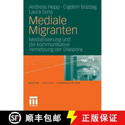 【3-4周达】Mediale Migranten : Mediatisierung Und Die Kommunikative Vernetzung Der Diaspora [9783531173146]