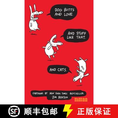 【3-4周达】Dog Butts And Love. And Stuff Like That. And Cats.: Cartoons by Jim Benton [9781561638468]