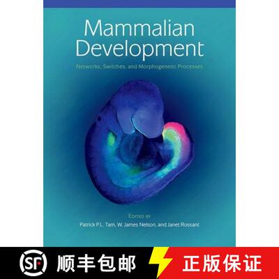 【3-4周达】精装 Mammalian Development: Networks, Switches, and Morphogenetic Processes: Networks, Swi... [9781936113248]