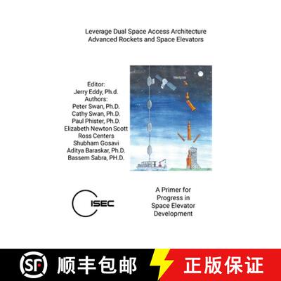 【3-4周达】Leverage Dual Space Access Architecture - Advanced Rockets and Space Elevators [9781312021808]