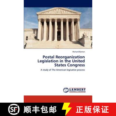 预订 Postal Reorganization Legislation in the United States Congress [9783659239397]
