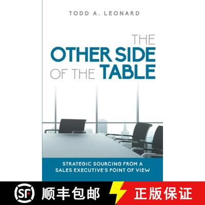【3-4周达】The Other Side of the Table: Strategic Sourcing from a Sales Executive's Point of View [9780997684209]