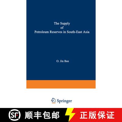 【3-4周达】The Supply of Petroleum Reserves in South-East Asia: Economic Implications of Evolving Pro... [9789401168540]