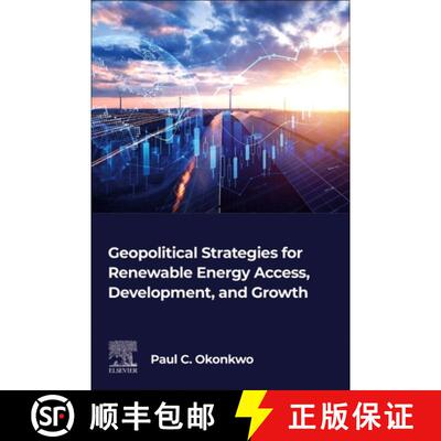 【3-4周达】Geopolitical Strategies for Renewable Energy Access, Development, and Growth [9780443314209]