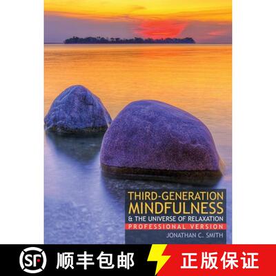 【3-4周达】Third-Generation Mindfulness and The Universe of Relaxation: Professional Version: Third G... [9781792400346]