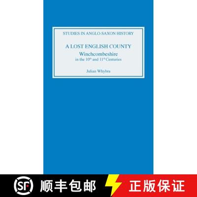 【3-4周达】Lost English County - Winchcombeshire in the Tenth and Eleventh Centuries: Winchcombeshire... [9780851155005]