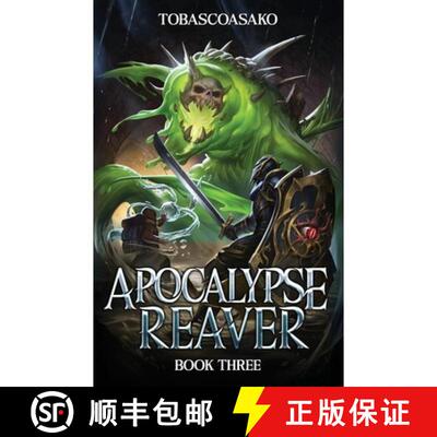 【3-4周达】Apocalypse Reaver 3: A Dark Fantasy LitRPG Adventure [9798889931256]