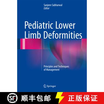 【3-4周达】精装 Pediatric Lower Limb Deformities: Principles and Techniques of Management [9783319170961]
