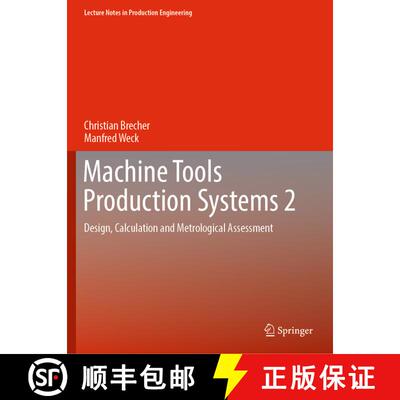 【3-4周达】Machine Tools Production Systems 2: Design, Calculation and Metrological Assessment [9783662608654]